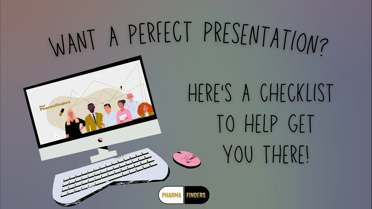 YOUR GUIDE TO A PERFECT PRESENTATION! - Pharma Finders
